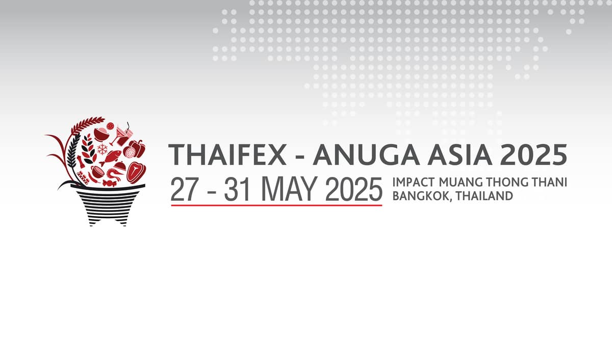 THAIFEX – Anuga Asia: Asia's Premier Food and Beverage Trade Show in ...