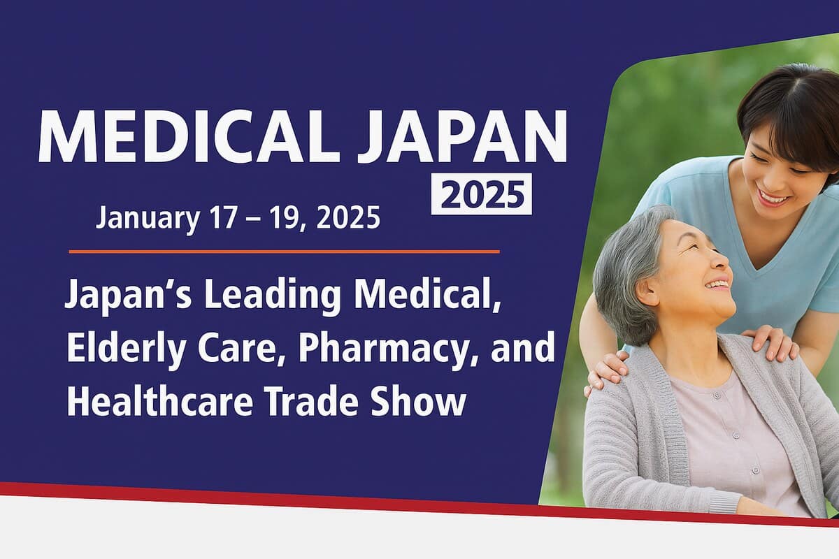 Medical Japan Osaka 2025: Advancing Healthcare Innovation in Asia ...