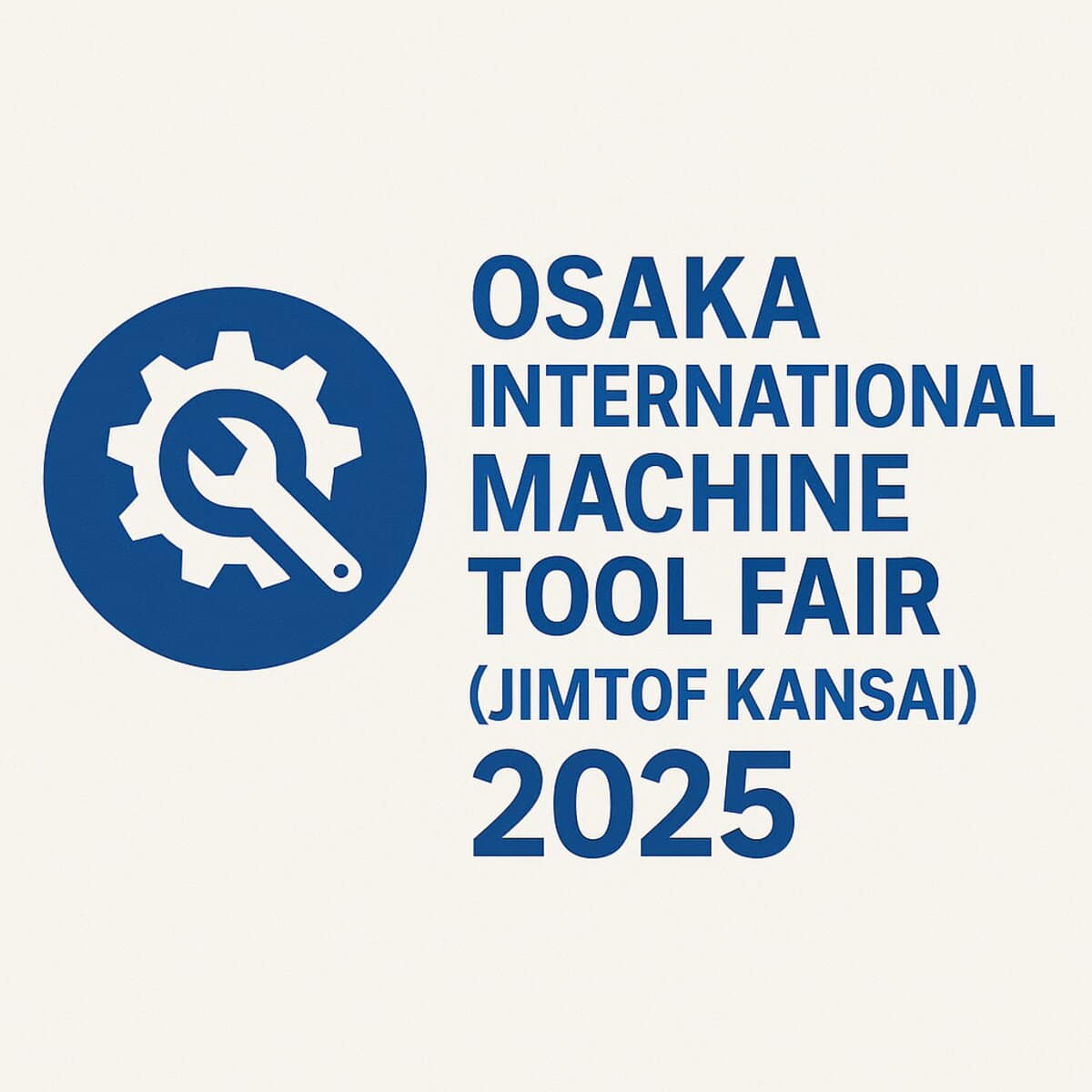 Osaka International Machine Tool Fair (JIMTOF Kansai) 2025: Showcasing Precision Engineering in ...
